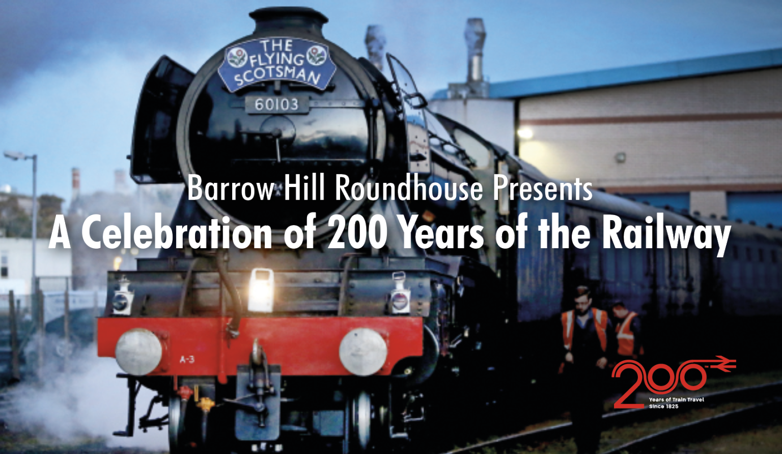 Railway 200 – Barrow Hill Roundhouse Museum